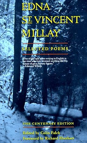 Selected Poems/the Centenary Edition: Edna St. Vincent Millay ...