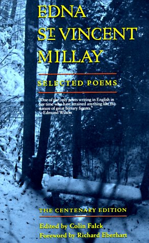 Selected Poems/the Centenary Edition: Edna St. Vincent Millay ...