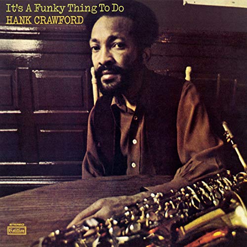 Amazon.com: It's a Funky Thing to Do : Hank Crawford: Digital Music