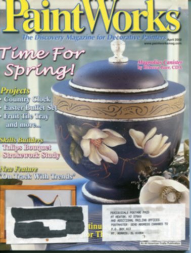 Paintworks the Discovery Magazine for Decorative Painters April 2002 ...