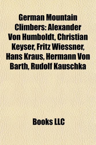 『German Mountain Climbers: Alexander Von Humboldt, Christian - 読書メーター