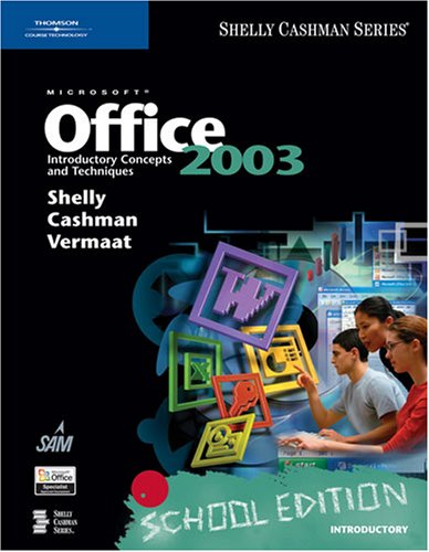 School Edition of Microsoft Office 2003: Introductory Concepts and ...