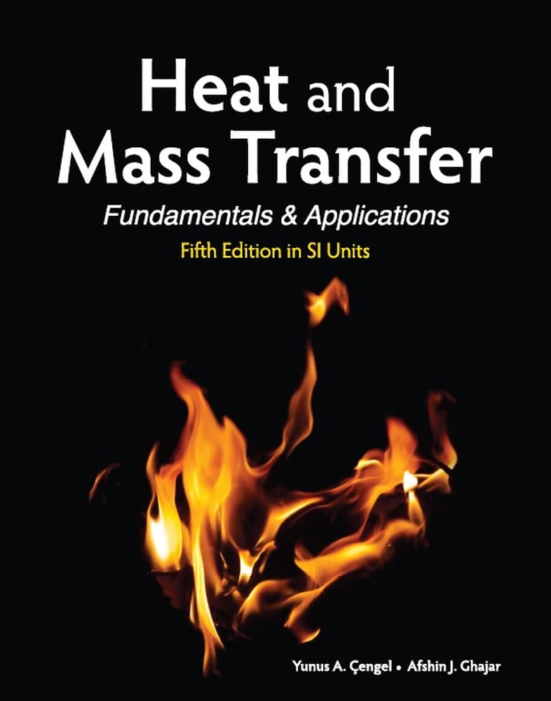 Heat and Mass Transfer (in Si Units): Ocengel, Yunus A: 9789814595278 ...