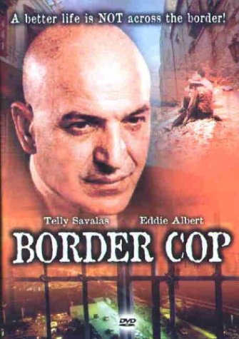 Amazon.com: Border Cop : Telly Savalas, Danny De La Paz, Eddie Albert ...