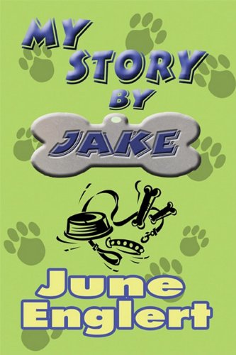 Amazon.com: My Story by Jake: 9781448953080: Englert, June Scott: Books