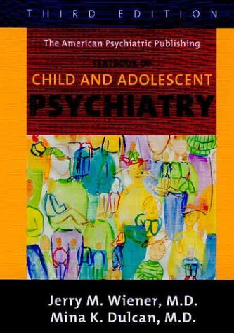 The American Psychiatric Publishing Textbook Of Child And Adolescent ...