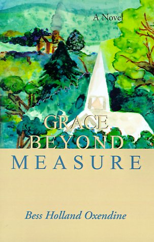 Grace Beyond Measure: Oxendine, Bess Holland: 9780738820101: Amazon.com ...