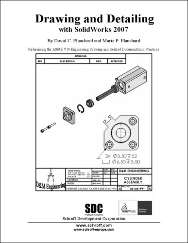 Drawing and Detailing with SolidWorks 2007: David C. Planchard, Marie P ...