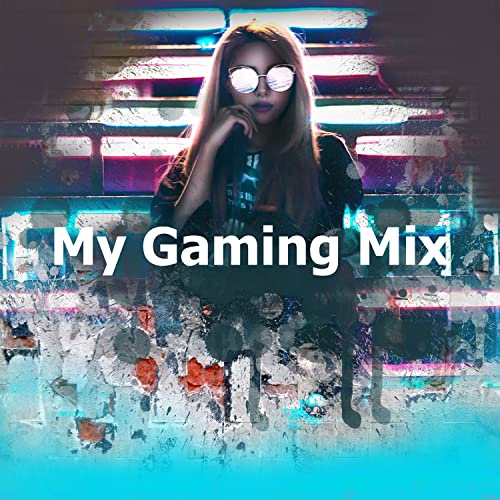 Play My Gaming Mix by Gaming Music on Amazon Music Unlimited