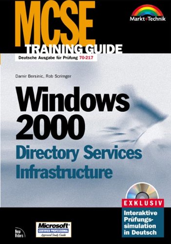 MCSE Training Guide Windows 2000 Directory Services Infrastructure . Prüfung 70-217 : Amazon.co ...