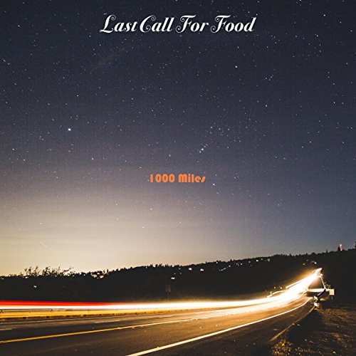 Amazon Musicで1000 MilesのLast Call for Foodを再生する
