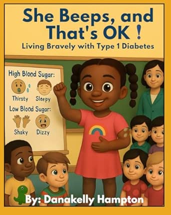 She Beeps, and That's OK!: Living Bravely with Type 1 Diabetes: A Story ...