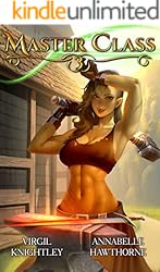 Master Class 5: A Slice of Life Harem LitRPG - Kindle edition by Hawthorne, Annabelle, Knightley ...