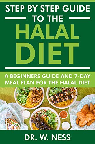 Step by Step Guide to the Halal Diet: A Beginners Guide and 7-Day Meal ...