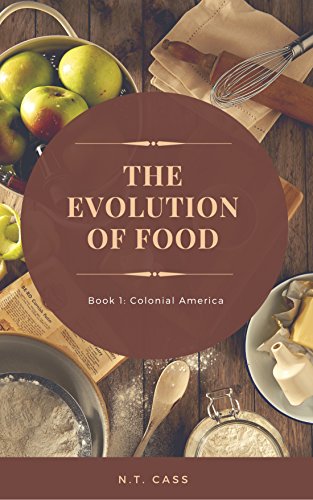 The Evolution of Food (Book 1) - Colonial America - Kindle edition by ...