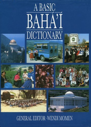 A Basic Baha'I Dictionary: Wendi Momen: 9780853982319: Amazon.com: Books