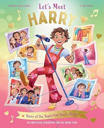 Let's Meet Harry: Story of the Superstar Harry Styles: Baker, Claire ...