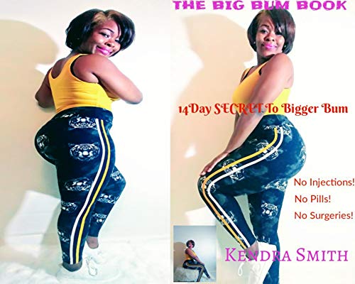 THE BIG BUM SECRET: 14 Day SECRET To Bigger Bum (THE BUM EDITION Book 1 ...