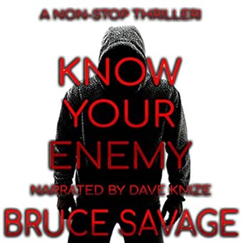 Amazon.com: Know Your Enemy (Audible Audio Edition): Bruce Savage ...