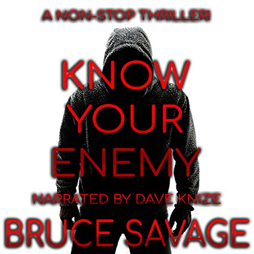 Know Your Enemy (Audio Download): Bruce Savage, David T. Knize ...