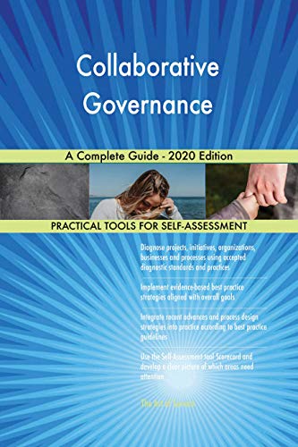 Collaborative Governance A Complete Guide - 2020 Edition eBook ...