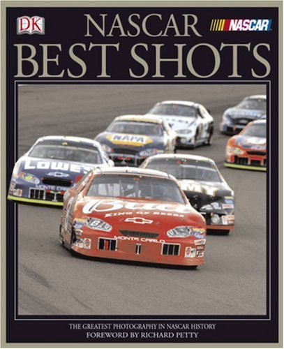 NASCAR Best Shots: The Greatest Photography in NASCAR History: DK ...