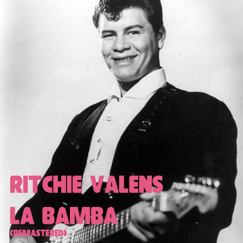 Play La Bamba (Remastered) by Ritchie Valens on Amazon Music
