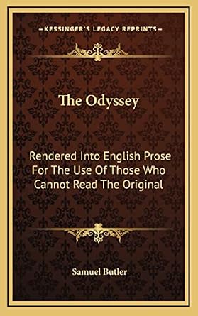 Amazon.com: The Odyssey: Rendered Into English Prose For The Use Of ...