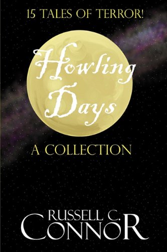 Howling Days: Connor, Russell C.: 9780981740935: Amazon.com: Books