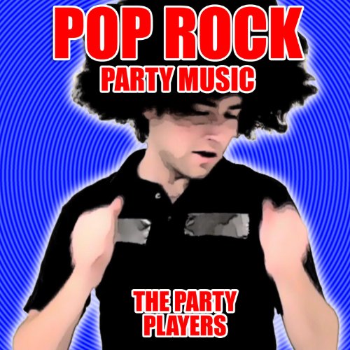 Pop Rock Party Music [Clean] : The Party Players: Amazon.fr ...