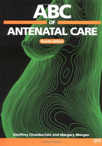 ABC of Antenatal Care (ABC Series): Chamberlain, Geoffrey, Morgan ...