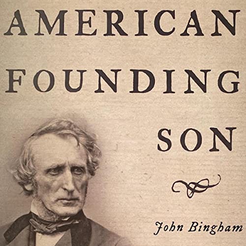 Amazon.com: American Founding Son: John Bingham and the Invention of ...