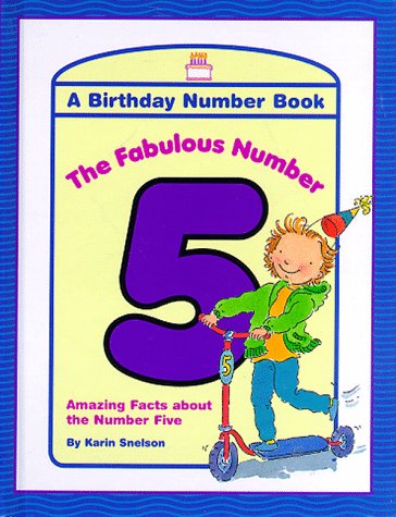 The Fabulous Number 5: A Birthday Number Book: Snelson, Karin, Greisen ...