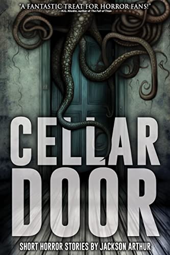 Amazon.co.jp: Cellar Door: A Collection of Short Horror and Supernatural Stories (Nightmare Fuel ...