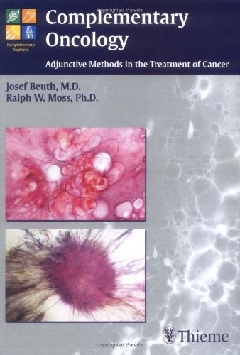 Complementary Oncology: Adjunctive Methods in the Treatment of Cancer ...