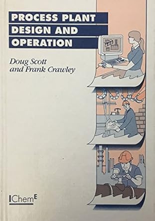 Buy Process Plant Design and Operation: Guidance to Safe Practice Book ...