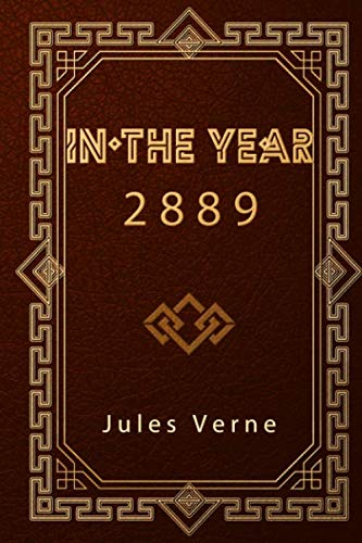 In the Year 2889: Verne, Jules: 9781672034166: Amazon.com: Books