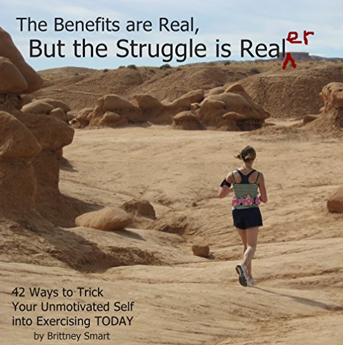 The Benefits are Real, But the Struggle is Realer: 42 Ways to Trick ...