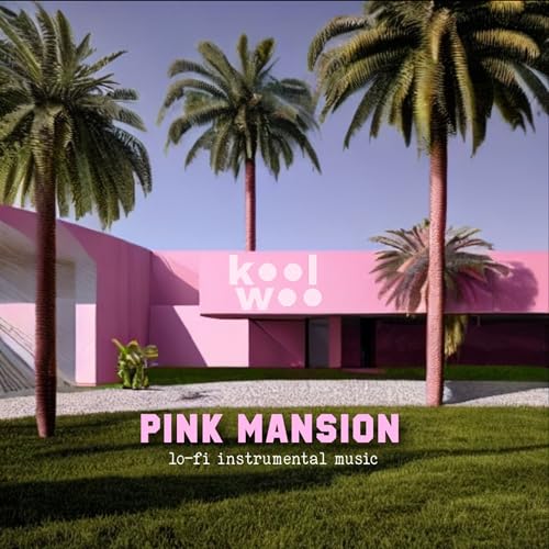 Play Pink Mansion (Lofi Instrumental Music) by Kool Woo on Amazon Music