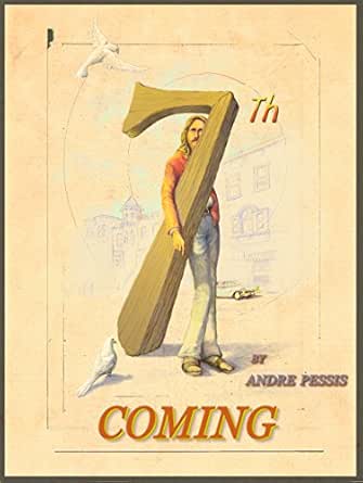 Amazon.com: The Seventh Coming eBook : Pessis, Andre: Kindle Store