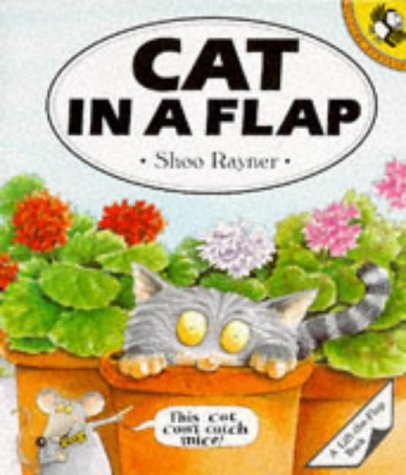 Cat in a Flap (A Puffin Lift-The-Flap Book): Rayner, Shoo ...