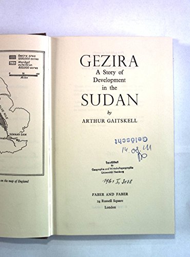 Gezira: A Story of Development in the Sudan: Gaitskell, Arthur.: Amazon ...