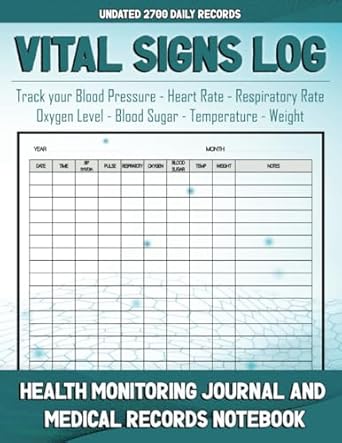 Vital Signs Log Book: Track Heart Pulse Rate, Weight, Blood Pressure ...