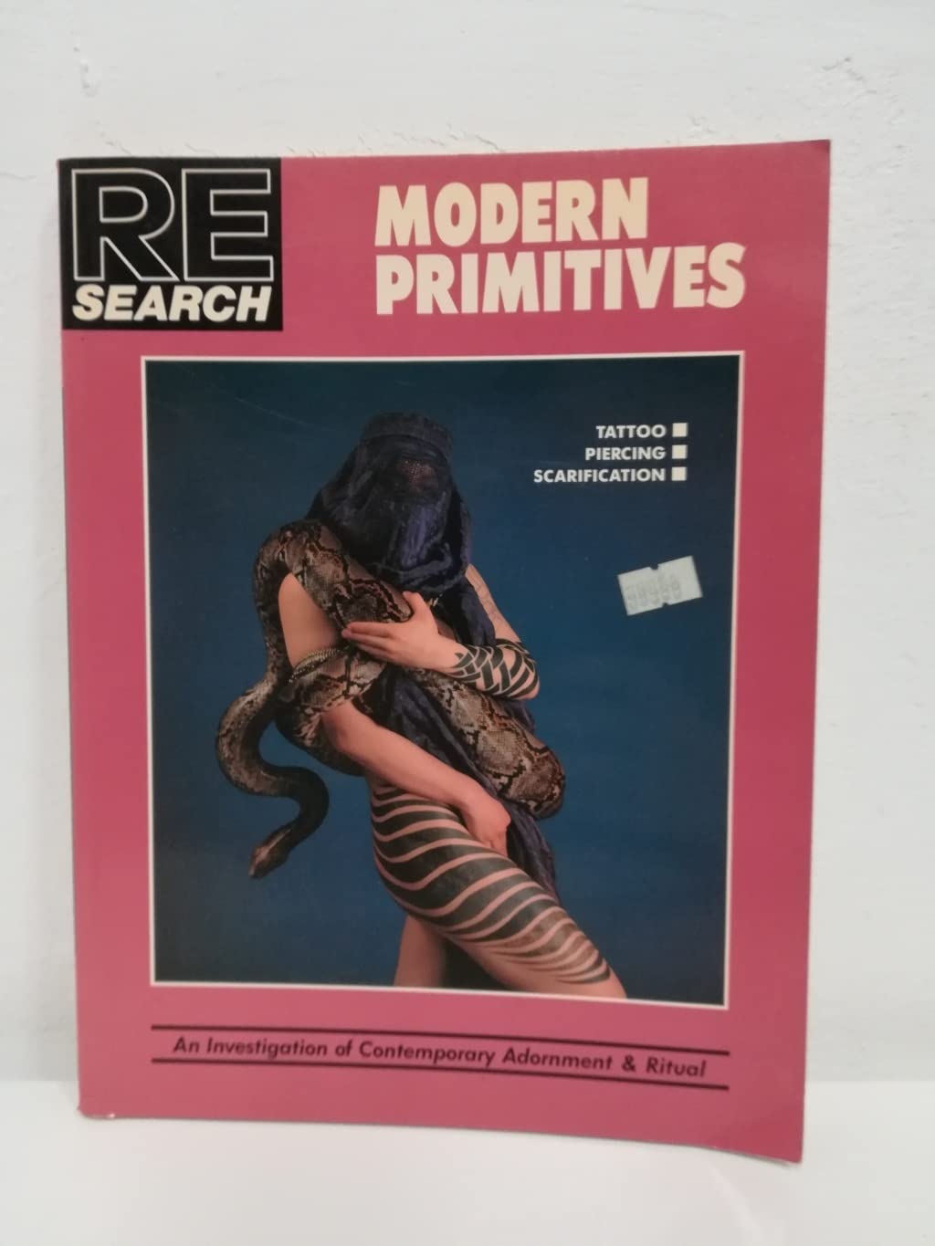 Modern Primitives: Tattoo, Piercing, Scarification- An Investigation of Contemporary Adornment ...