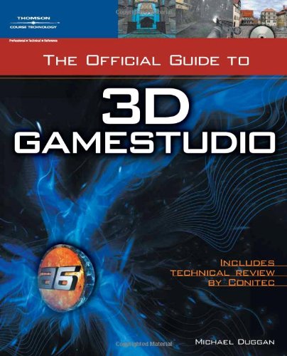 The Official Guide to 3D GameStudio: Duggan, Mike: 9781598633627: Amazon.com: Books