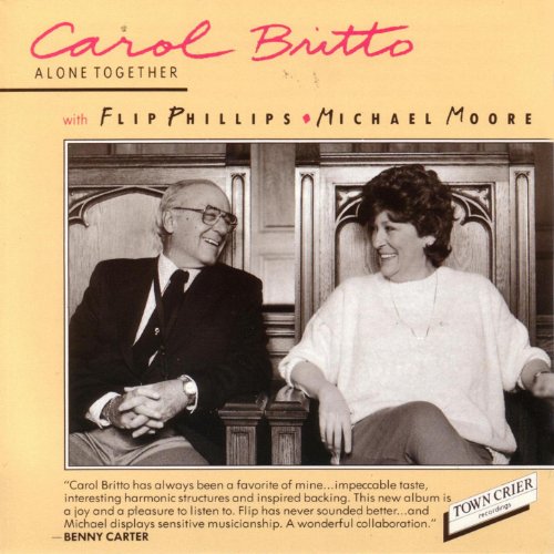 Amazon.com: Alone Together : Carol Britto with Flip Phillips and ...