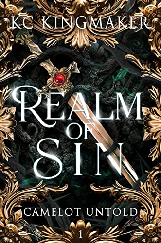 Realm of Sin (Camelot Untold Book 1) eBook : Kingmaker, KC: Amazon.co.uk: Kindle Store