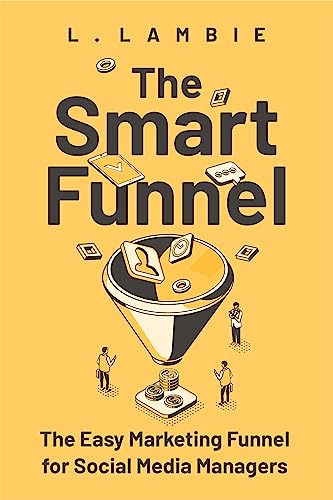 Amazon.com: The Smart Funnel: The Easy Marketing Funnel for Social ...