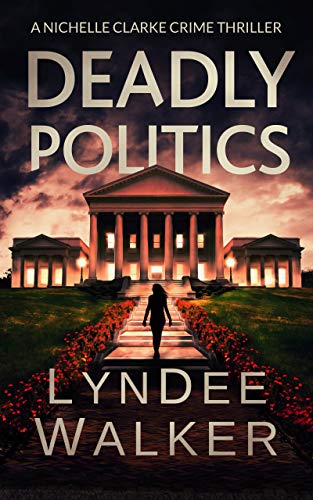 Deadly Politics: A Nichelle Clarke Crime Thriller - Kindle edition by ...
