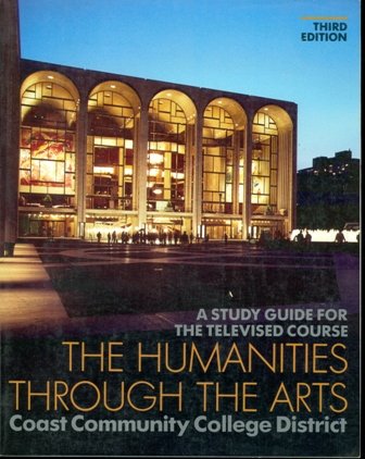 The Humanities Through the Arts: A Study Guide for the Televised Course ...